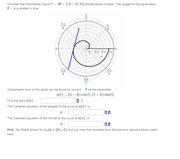 Solved Consider the Archimedian Spiral = 38 +2,0 € [0, 2x] | Chegg.com
