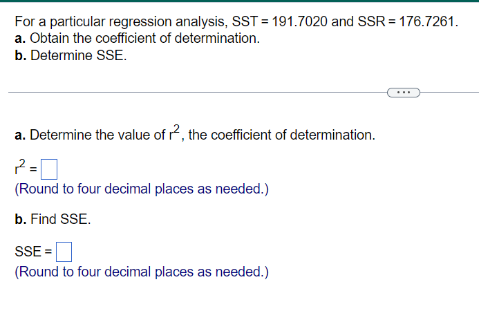 Solved For a particular regression analysis, SST=191.7020 | Chegg.com