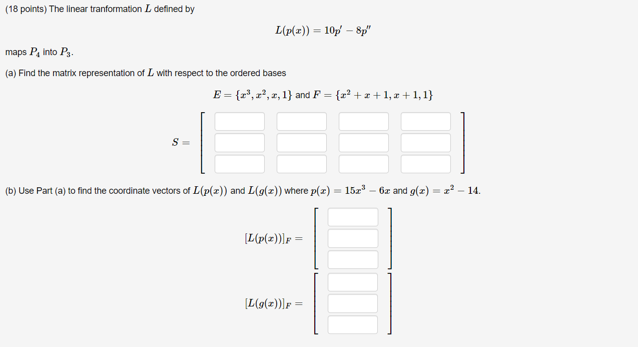 Solved (18 points) The linear tranformation L defined by | Chegg.com