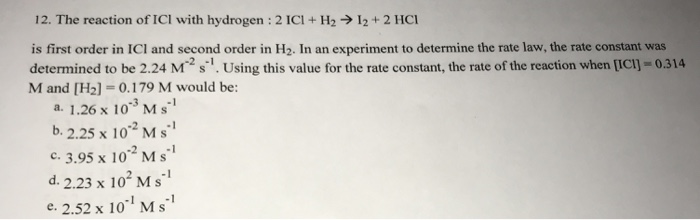 Solved 12. The reaction of ICI with hydrogen : 2 ICI H212+ 2 | Chegg.com