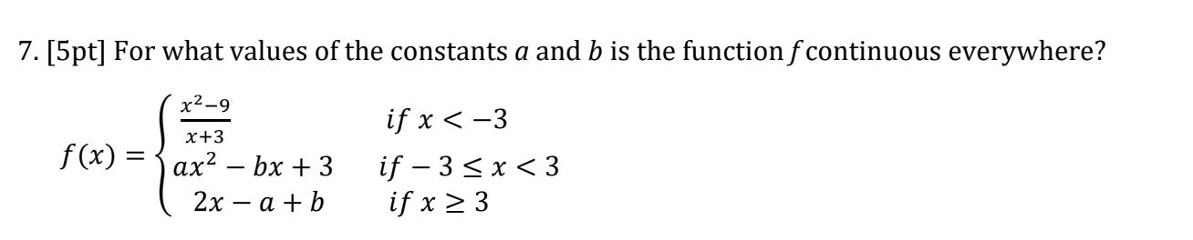 Solved 7. [5pt] For what values of the constants a and b is | Chegg.com