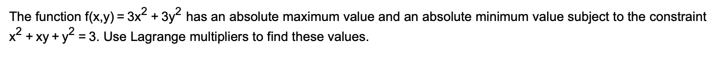 Solved The function f(x,y)=3x2+3y2 has an absolute maximum | Chegg.com