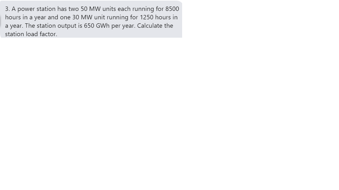 Solved 3. A power station has two 50 MW units each running | Chegg.com
