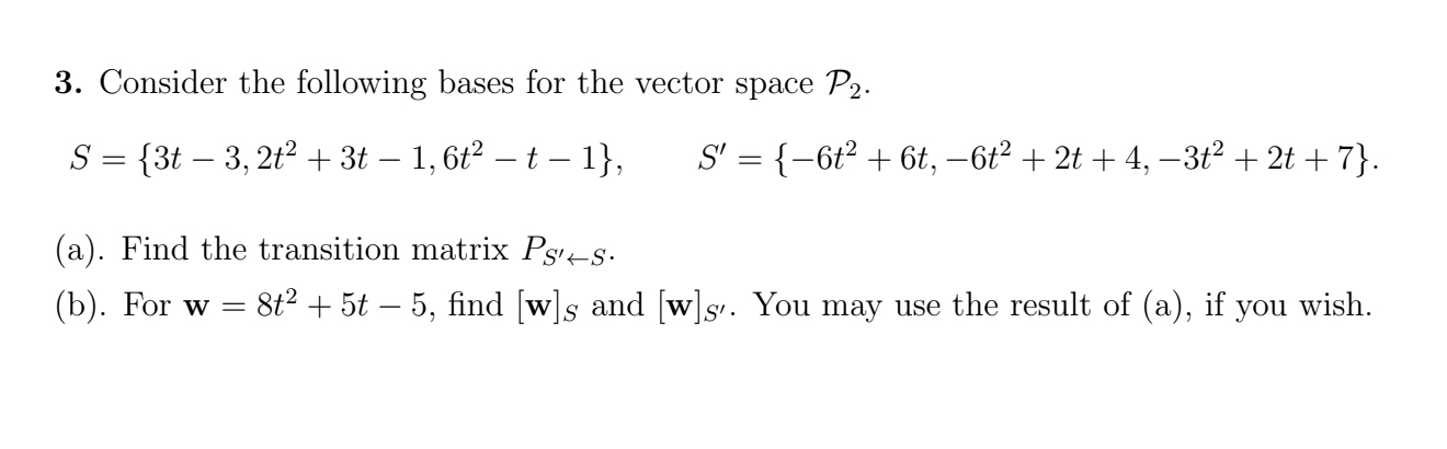 Solved 3. Consider the following bases for the vector space | Chegg.com