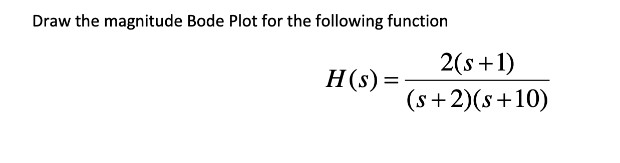 Solved Draw the magnitude Bode Plot for the following | Chegg.com