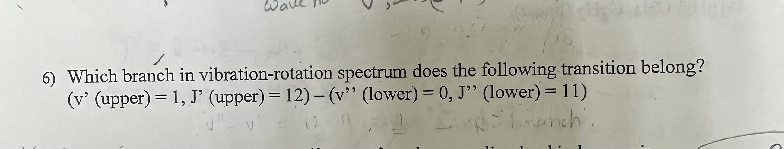Solved 6) Which branch in vibration-rotation spectrum does | Chegg.com
