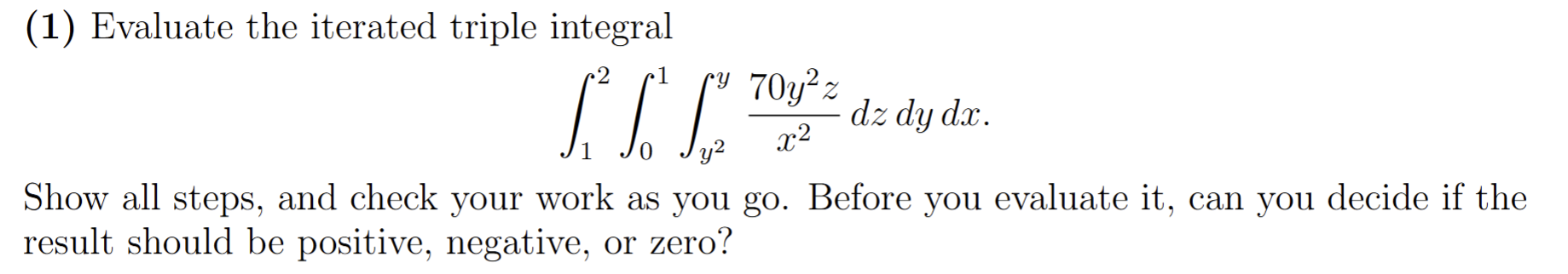 Solved (1) ﻿Evaluate the iterated triple | Chegg.com