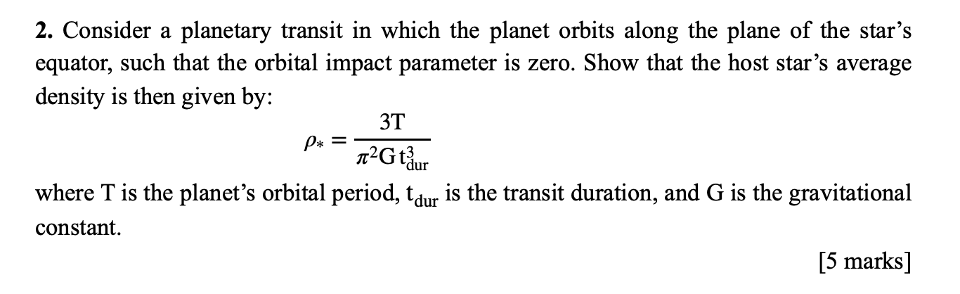Solved 2. Consider a planetary transit in which the planet | Chegg.com
