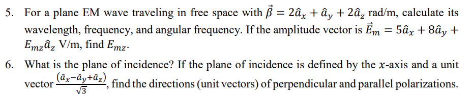Solved 5. For a plane EM wave traveling in free space with ß | Chegg.com