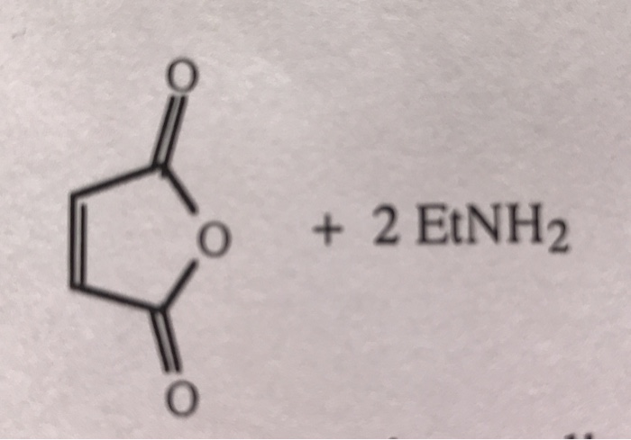 Solved o +2 EtNH2 | Chegg.com