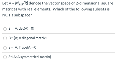 Solved Let V = M2x2(R) denote the vector space of | Chegg.com