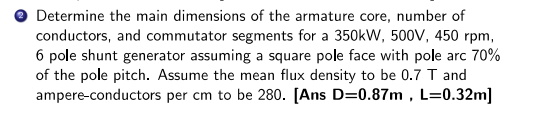 Solved Determine the main dimensions of the armature core, | Chegg.com