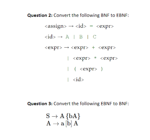 Solved Question 2: Convert the following BNF to EBNF: → | Chegg.com