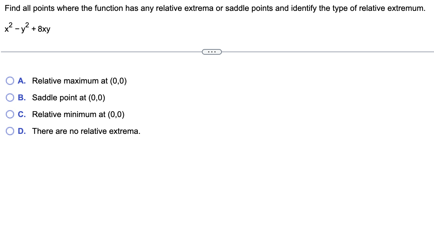 Solved Find all points where the function has any relative | Chegg.com Solved Find all points where the function has any relative | Chegg.com