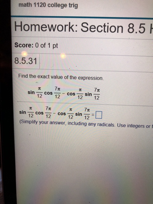 Solved math 1120 college trig Homework: Section 8.5 Score: 0 | Chegg.com