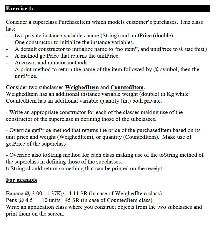 Solved Exercise 1: Consider a superclass PurchaseItem which | Chegg.com