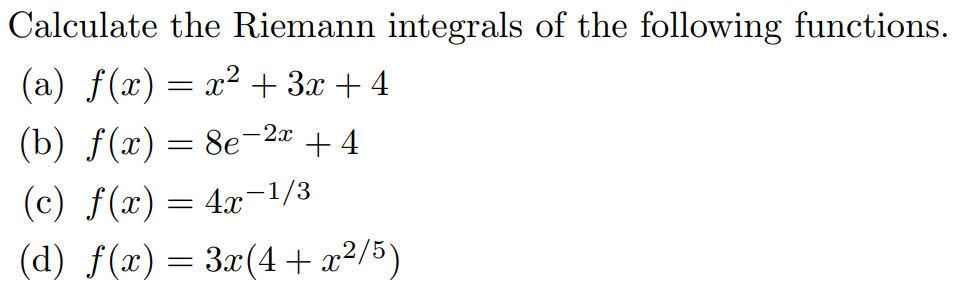Solved Calculate the Riemann integrals of the following | Chegg.com