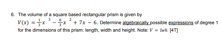 Solved 6. The volume of a square based rectangular prism is | Chegg.com