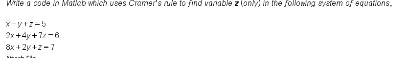 Solved Write a code in Matlab which uses Cramer's rule to | Chegg.com