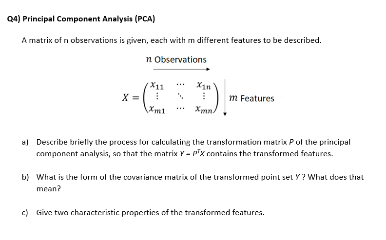Solved 24) Principal Component Analysis (PCA) A matrix of n | Chegg.com