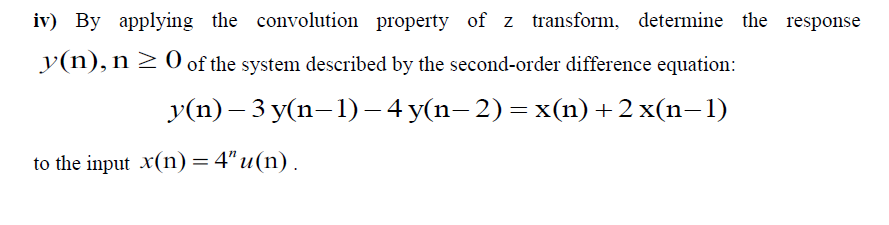 Solved iv) By applying the convolution property of z | Chegg.com