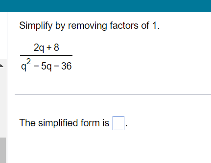 Solved Simplify by removing factors of 1 . 56p2+64p8p2+8p | Chegg.com
