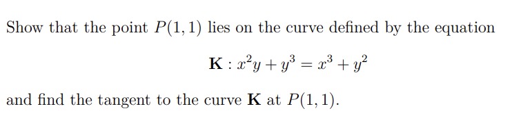 Solved Show that the point P(1,1) lies on the curve defined | Chegg.com