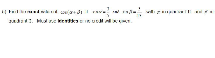 Solved does anyone know how to find the exact values of | Chegg.com