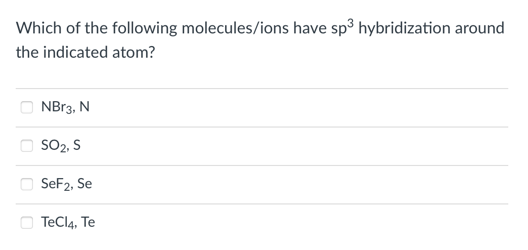 Solved Which of the following molecules/ions have s3 | Chegg.com