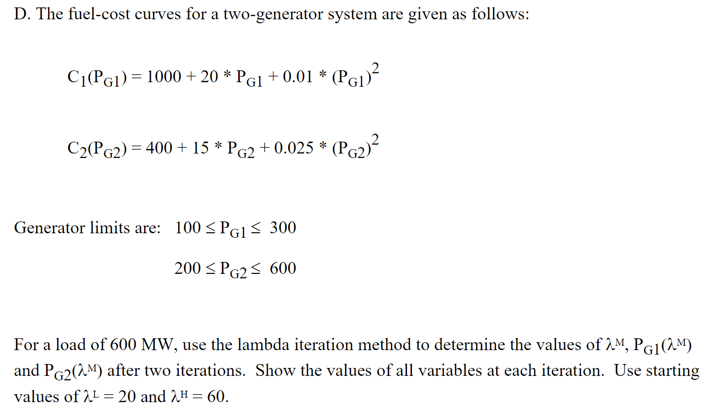Solved D. The fuel-cost curves for a two-generator system | Chegg.com