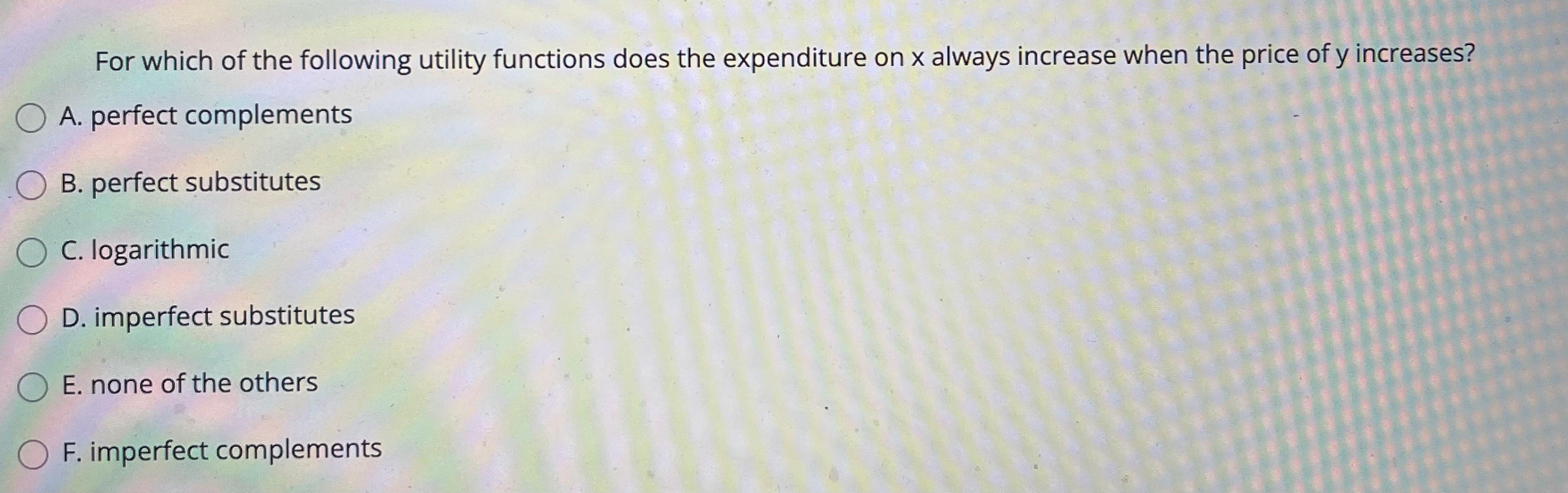 Solved For which of the following utility functions does the | Chegg.com