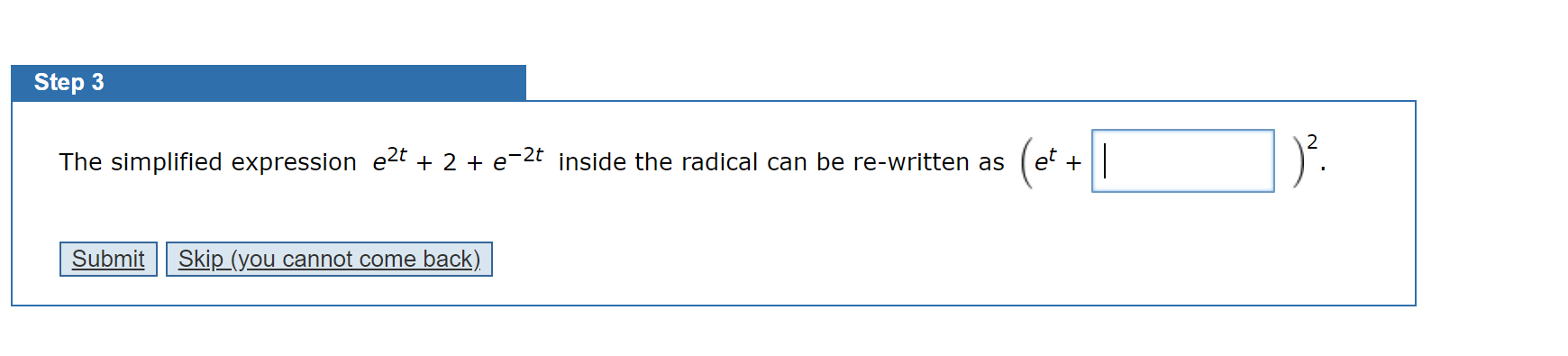Solved Step 3 The simplified expression e2t + 2 + e-2t | Chegg.com