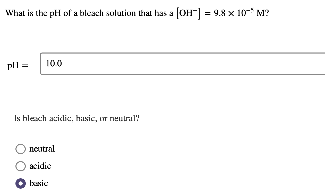 Solved What is the pH of a bleach solution that has a [OH-] | Chegg.com