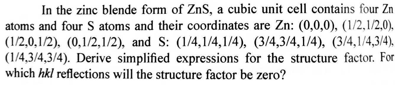 Solved In The Zinc Blende Form Of Zns A Cubic Unit Cell