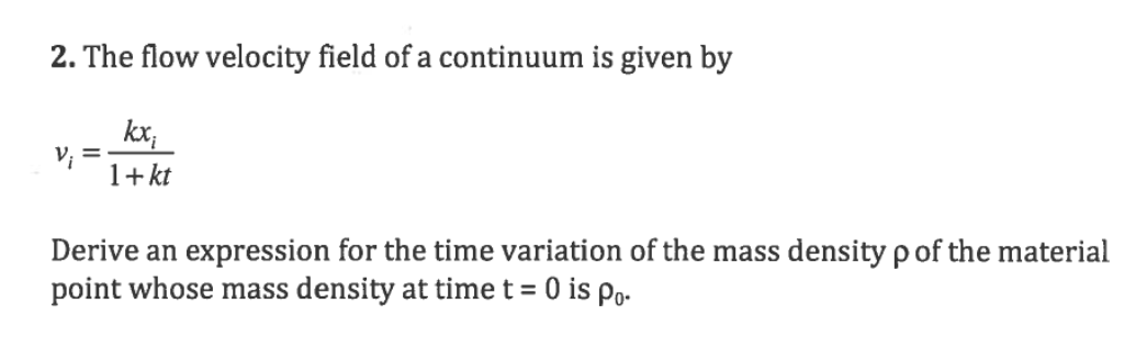 Solved 2. The flow velocity field of a continuum is given by | Chegg.com