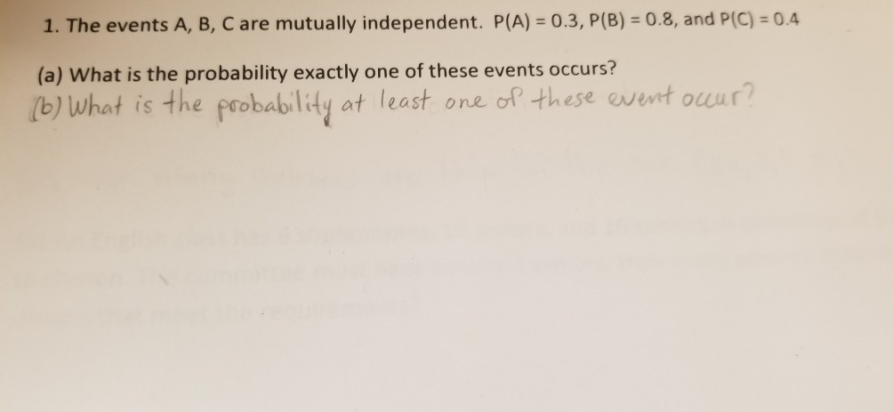 Solved 1. The events A, B, C are mutually independent. P(A) | Chegg.com