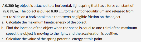 Solved A0.200-kg object is attached to a horizontal, light | Chegg.com