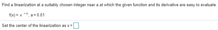 Solved Find a linearization at a suitably chosen integer | Chegg.com