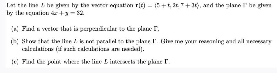 Solved Let the line L be given by the vector equation r(t) = | Chegg.com