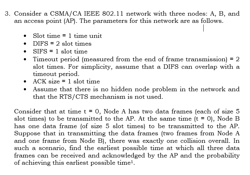 3. Consider a CSMA/CA IEEE 802.11 network with three | Chegg.com
