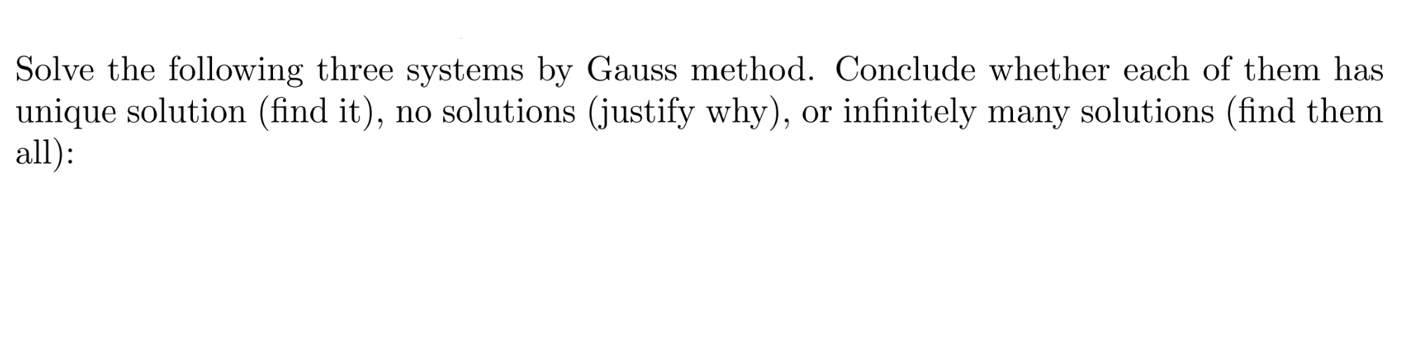 Solved Solve the following three systems by Gauss method. | Chegg.com