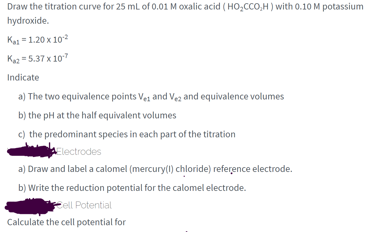 Solved Draw the titration curve for 25 mL of 0.01 M oxalic | Chegg.com