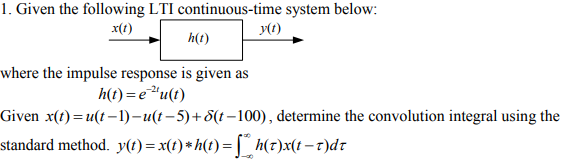 Solved 1. Given the following LTI continuous-time system | Chegg.com