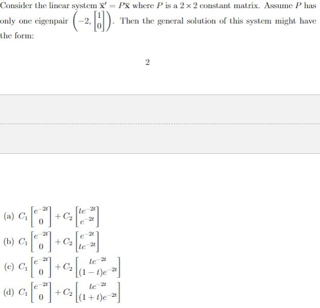 Solved Consider the linear system x′=Px where P is a 2×2 | Chegg.com