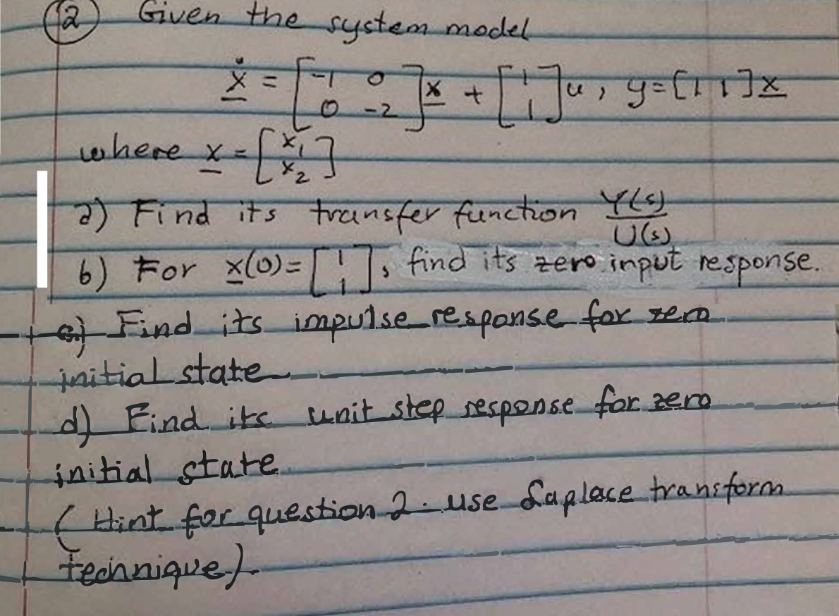 Solved (2) Given the system model x=[−100−2]x+[11]u,y=[11]x | Chegg.com