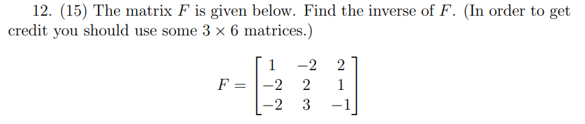Solved 12. (15) The matrix \\( F \\) is given below. Find | Chegg.com