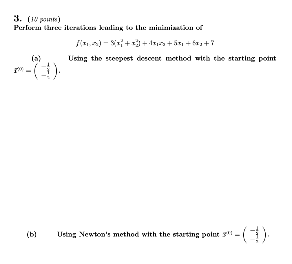 Solved 3. (10 points) Perform three iterations leading to | Chegg.com