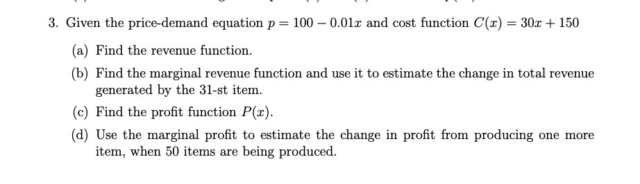 Solved 3. Given the price-demand equation p=100−0.01x and | Chegg.com