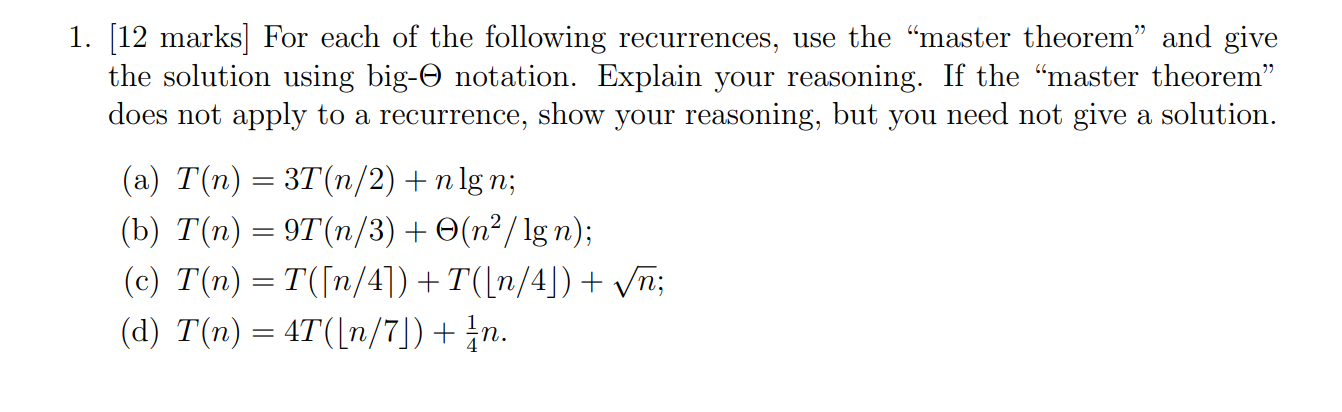 Solved 1. [12 marks] For each of the following recurrences, | Chegg.com