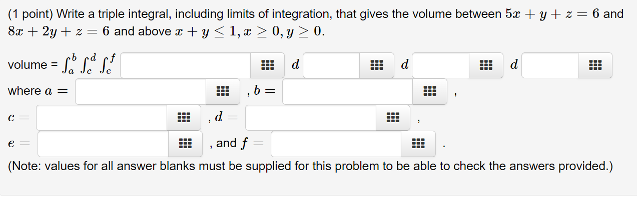 Solved (1 point) Write a triple integral, including limits | Chegg.com